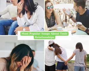 20 Most Popular Songs About Toxic Relationships, Ranked, Lyrics