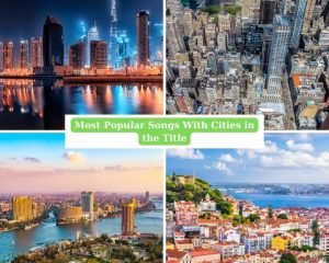 20 Most Popular Songs With Cities in the Title, Ranked, Youtube Lyrics